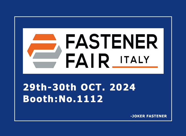 Fastener Fair Italy 2024 - JOKER INDUSTRIAL CO., LTD